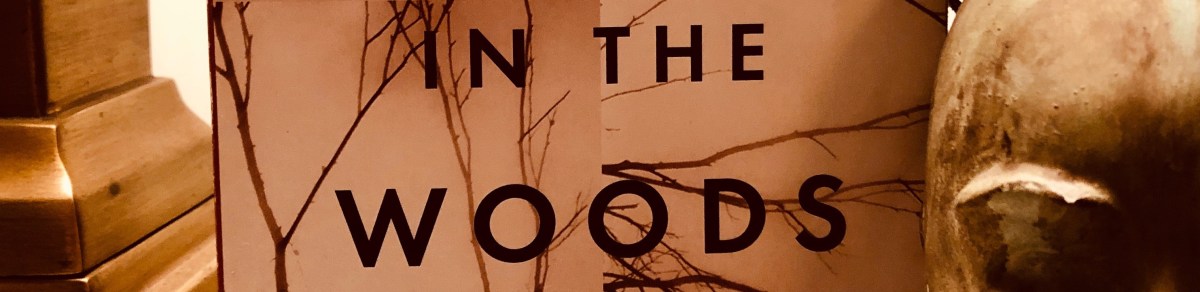In The Woods – The Bibliolater