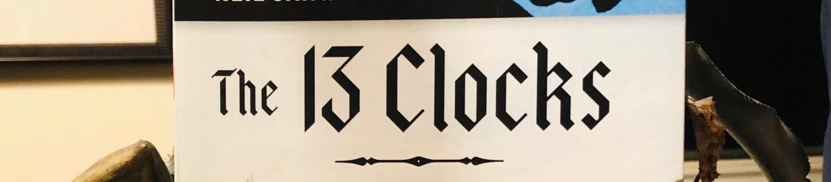The 13 Clocks – The Bibliolater