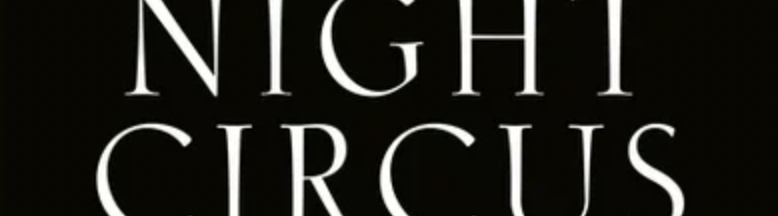 The Night Circus – The Bibliolater